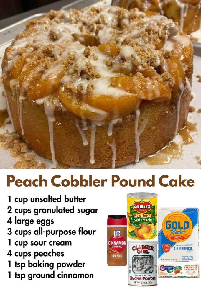 Peach Cobbler Pound Cake 🍑 – Best Recipes